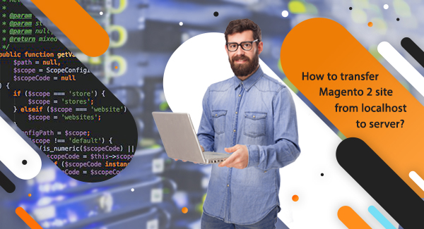 How to Transfer Magento 2 Site from Localhost to Server? | Mageworx Blog